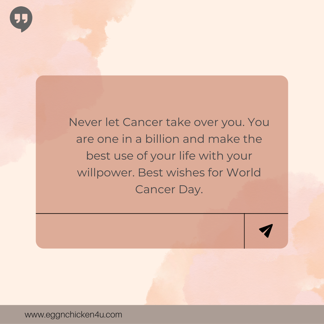 World Cancer Day Quotes To Bring Smile To The Loved Ones – EggNChicken4U